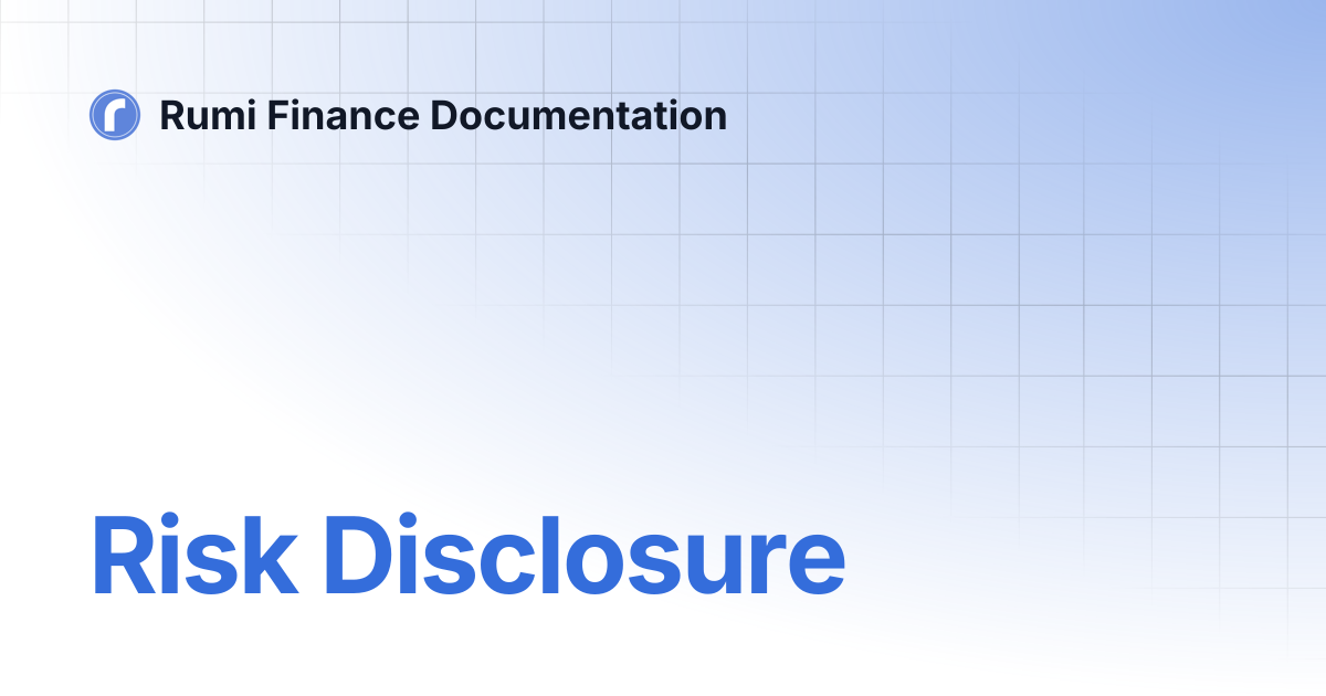 Risk Disclosure | Rumi Finance Documentation